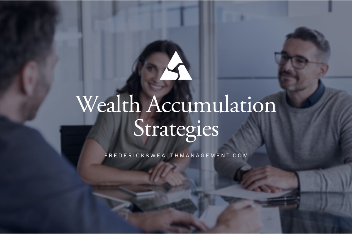 Wealth Accumulation Strategies Winchester, VA | Fredericks Wealth